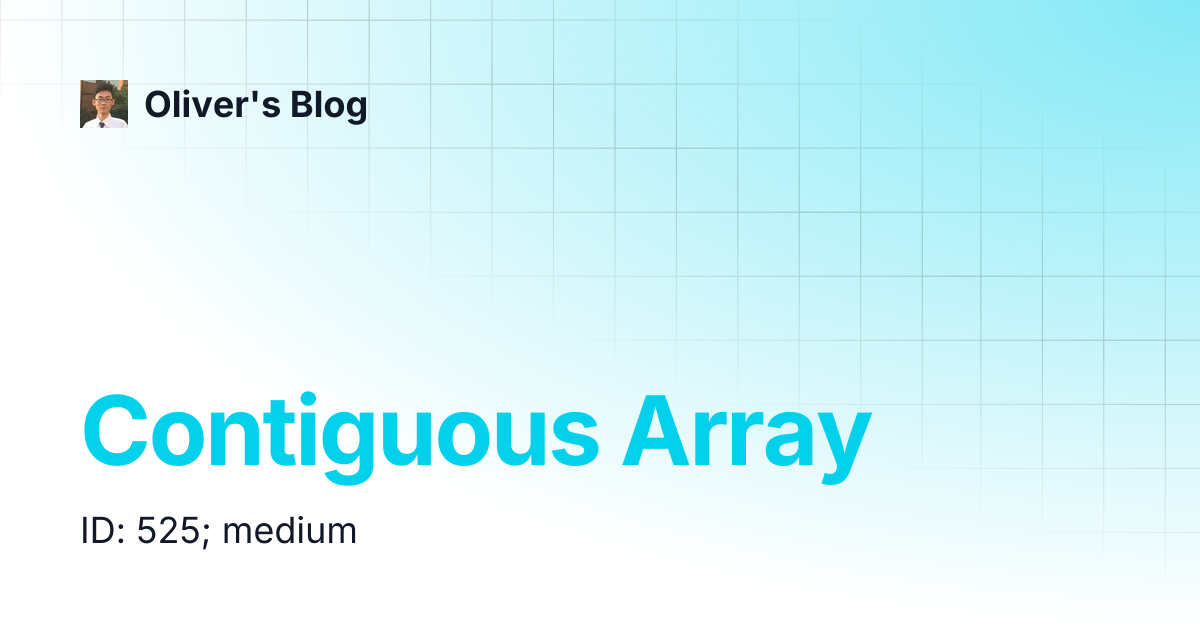 Contiguous Array | Oliver's Blog